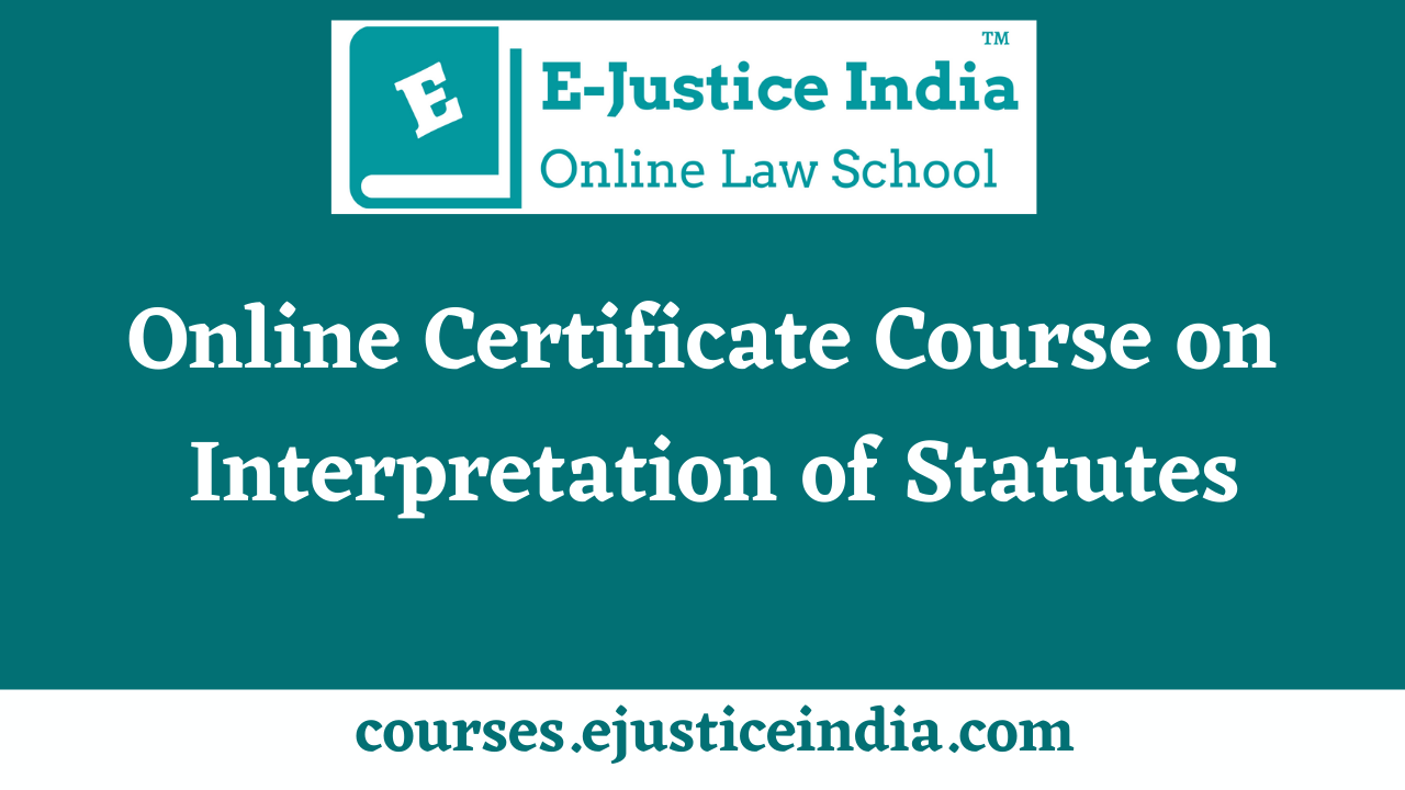 online-certificate-course-on-interpretation-of-statutes-by-eji-online